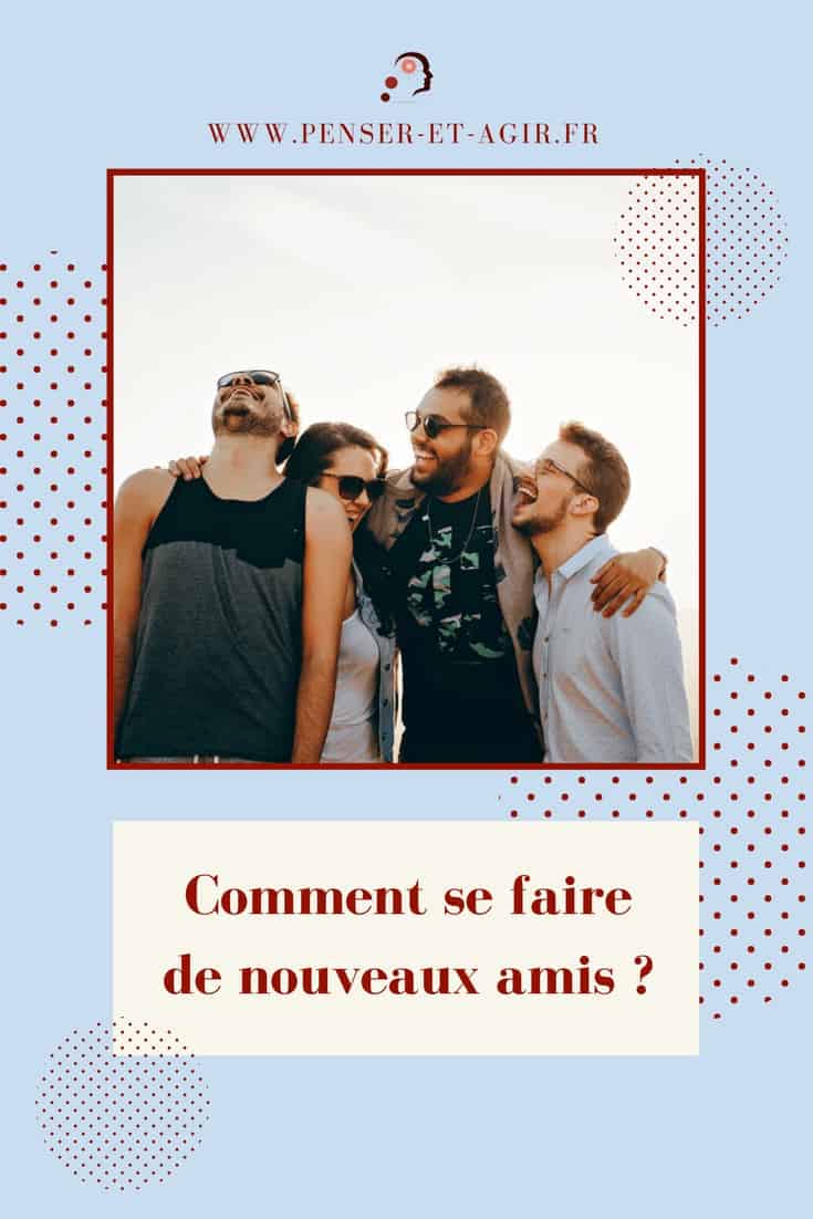 Comment se faire de nouveaux amis