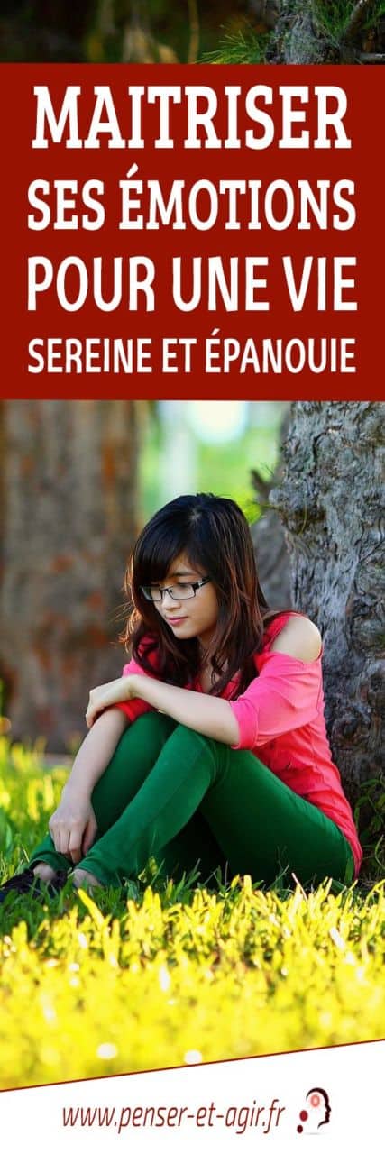 Maitriser ses émotions : pour une vie sereine et épanouie