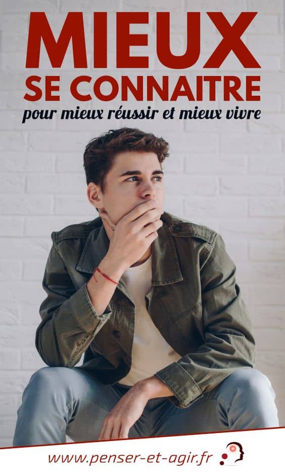 Mieux se connaître : une nécessité pour réussir dans sa vie