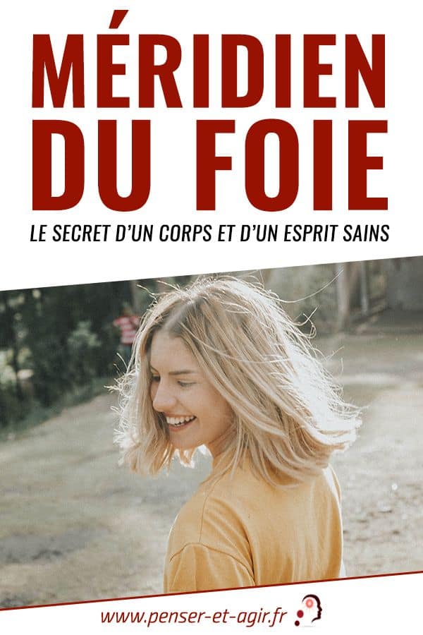 Méridien du foie : le secret d'un corps et d'un esprit sains