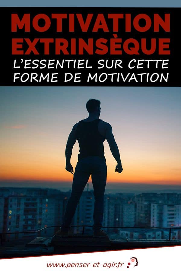 Motivation extrinsèque : l'essentiel sur cette forme de motivation