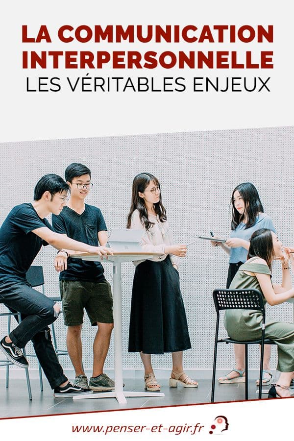 La communication interpersonnelle : les véritables enjeux