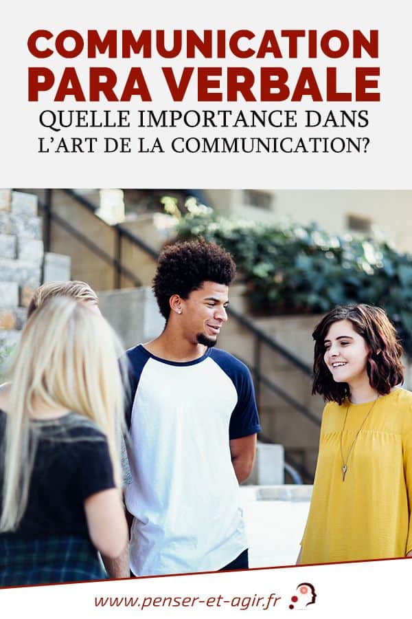 Communication para verbale: importance dans l'art de la communication