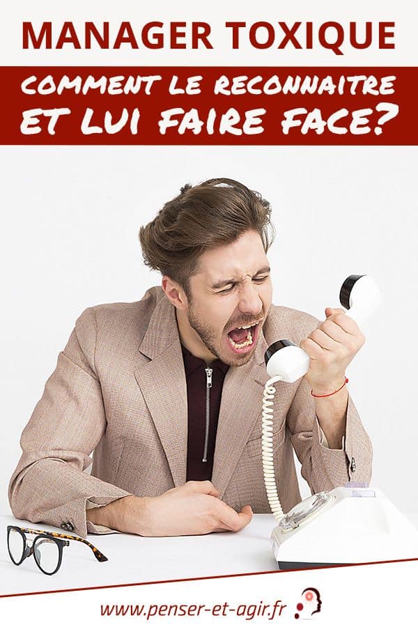 Le manager toxique : comment le reconnaitre et lui faire face