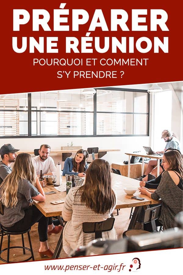 Préparer une réunion : pourquoi et comment s'y prendre