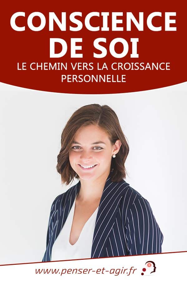 Conscience de soi : le chemin vers l’épanouissement personnel