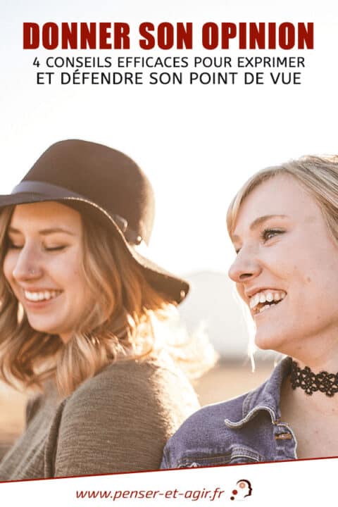 Donner son opinion : 4 conseils efficaces pour exprimer son avis
