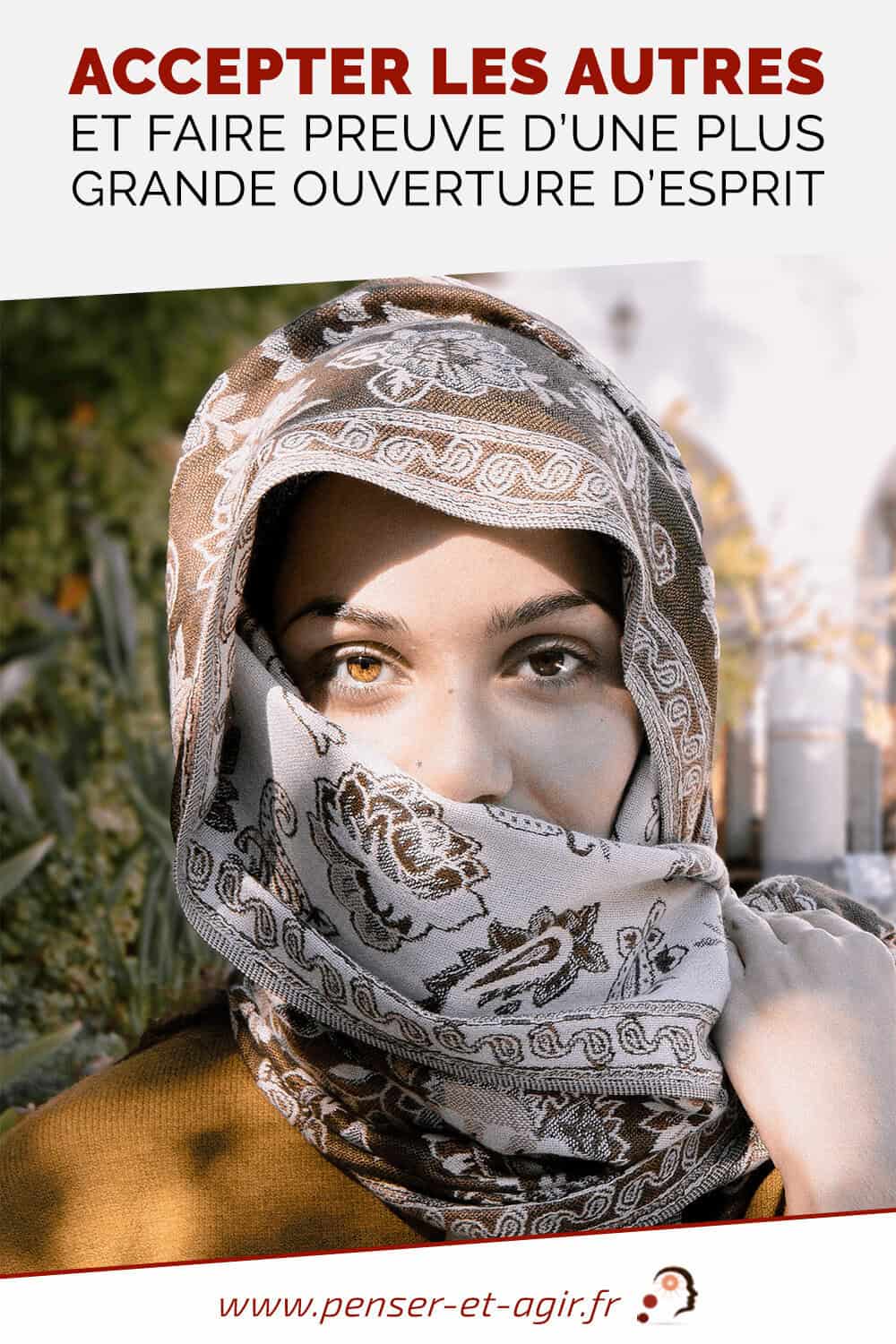 Accepter les autres et faire preuve d’une plus grande ouverture d’esprit