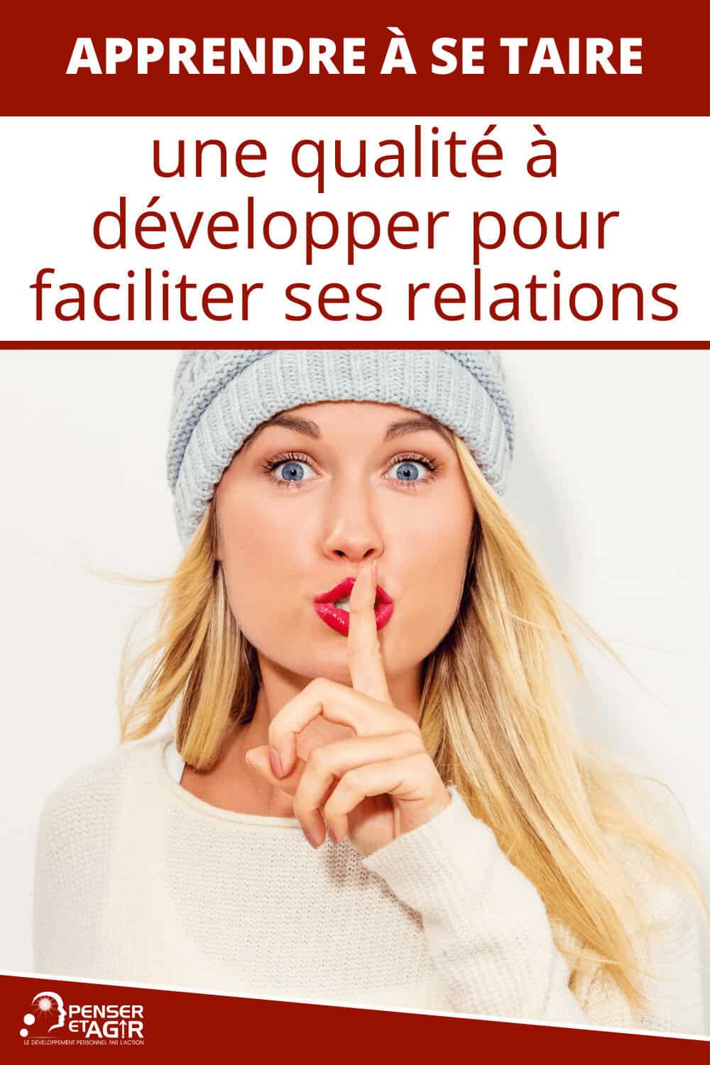 Apprendre à se taire : une qualité à développer pour faciliter ses ...