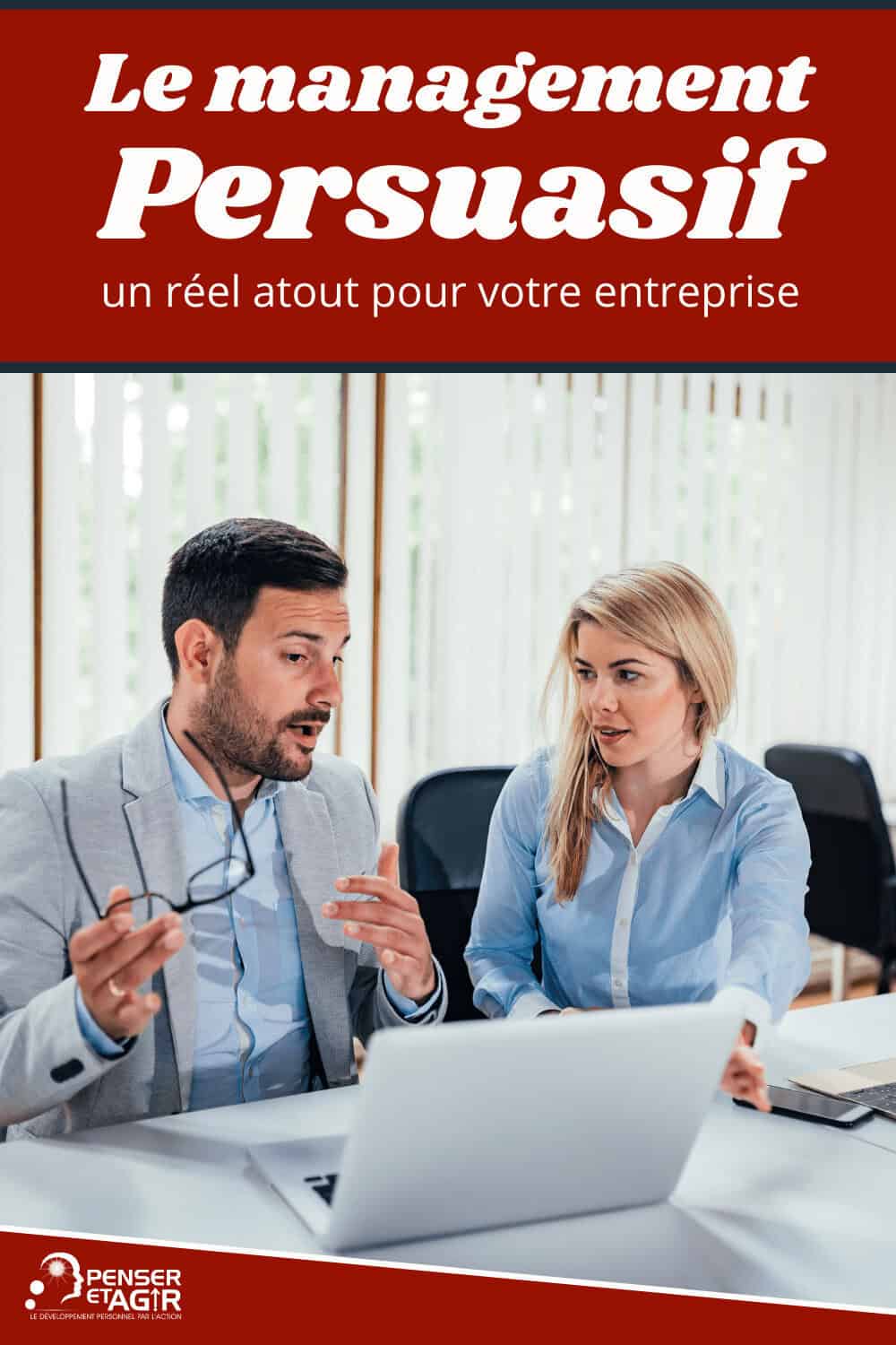 Le management persuasif, un réel atout pour votre entreprise
